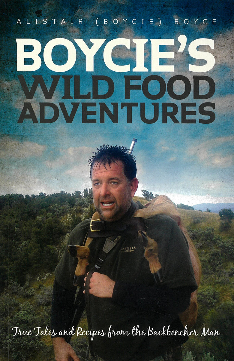 Boycie's Wild Food Adventures | Alistair Boyce – NZ Deerstalkers Online ...