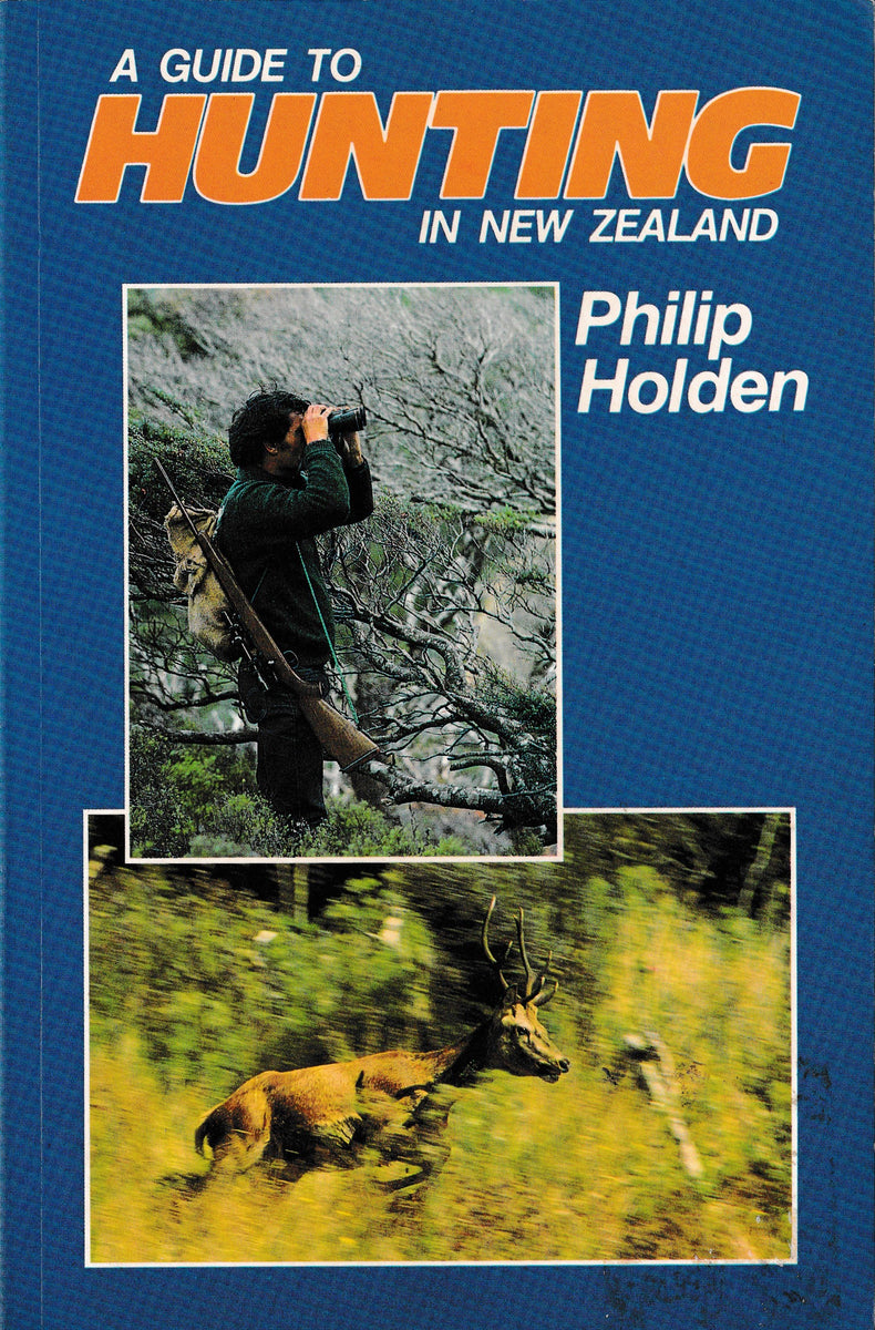 A Guide to Hunting in New Zealand | Philip Holden – NZ Deerstalkers ...